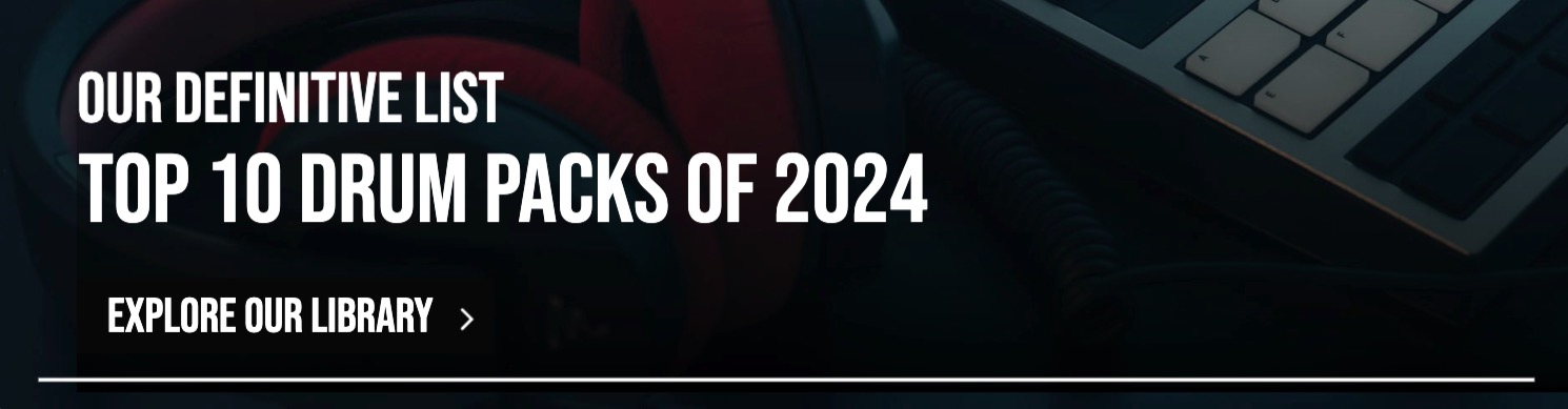 Top 10 Drum Packs Of 2024 – The Sample Lab